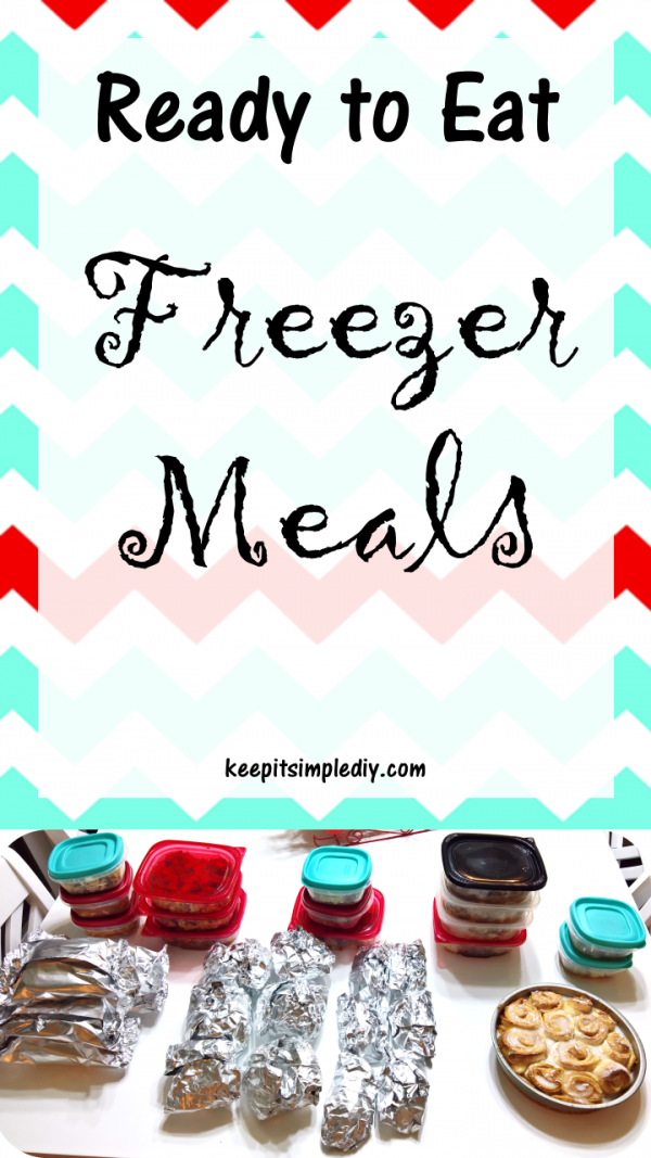 Ready to Eat Freezer Meals - Keep it Simple, DIY