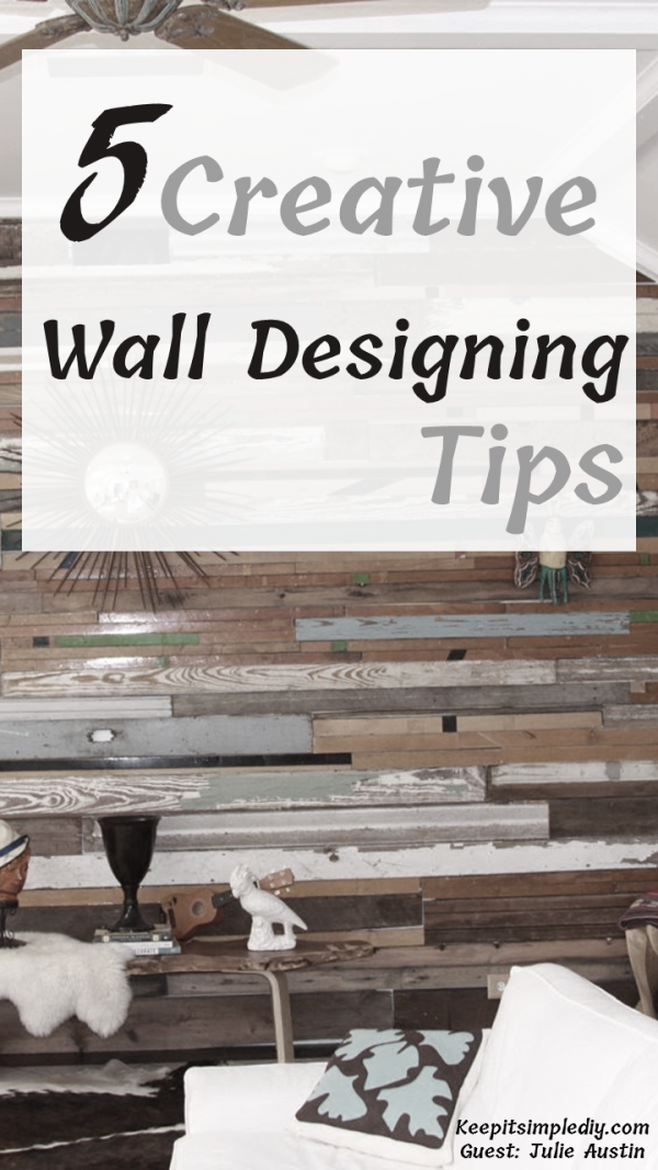 5 Creative Wall Designing Tips - Keep it Simple, DIY