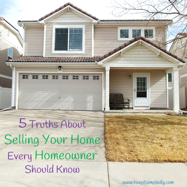 5 Truths About Selling Your Home Every Homeowner Should Know - Keep it ...