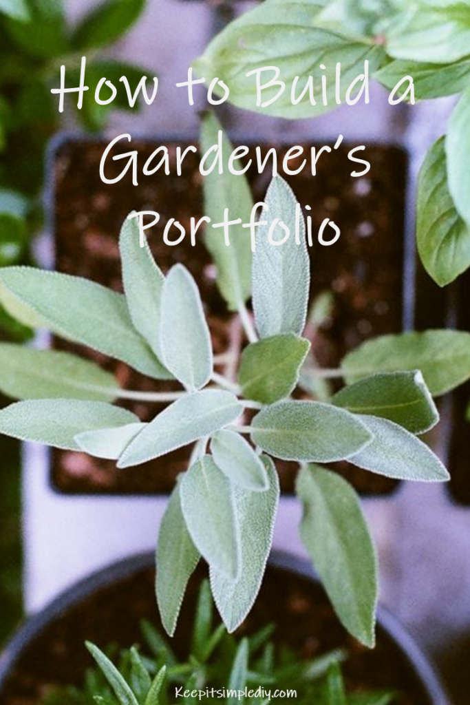 How to Build a Gardener’s Portfolio - Keep it Simple, DIY