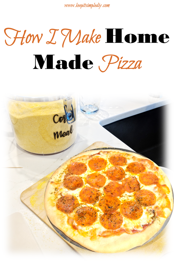 How I Make Home-Made Pizza - Keep it Simple, DIY