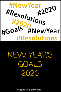 New Year's Goals - 2020 - Keep it Simple, DIY