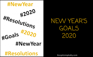 New Year's Goals - 2020 - Keep it Simple, DIY
